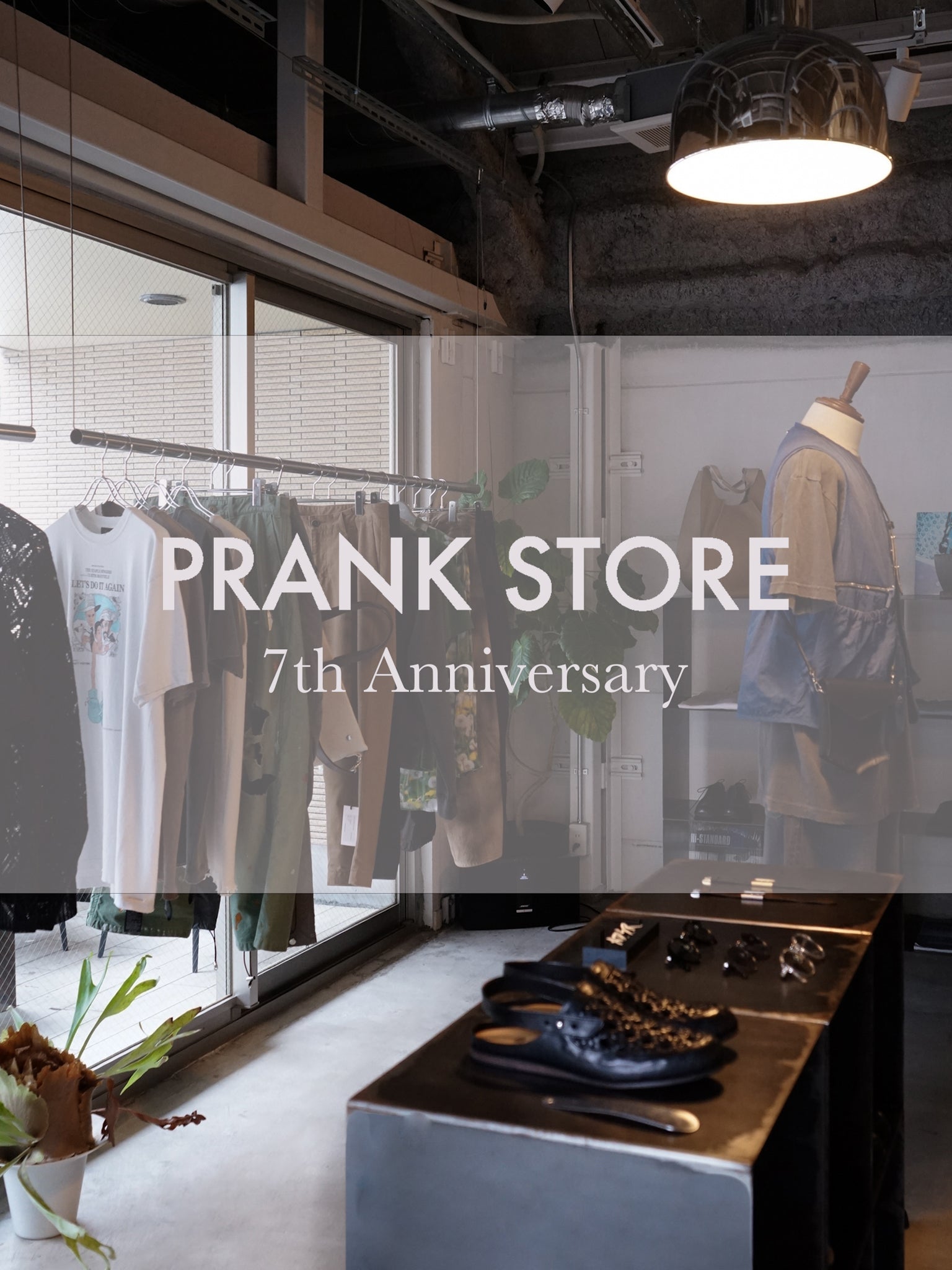 PRANK STORE 7th Anniversary EVENT